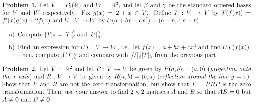 Solved = Problem 1. Let V = P2(R) and W = R3, and let B and | Chegg.com