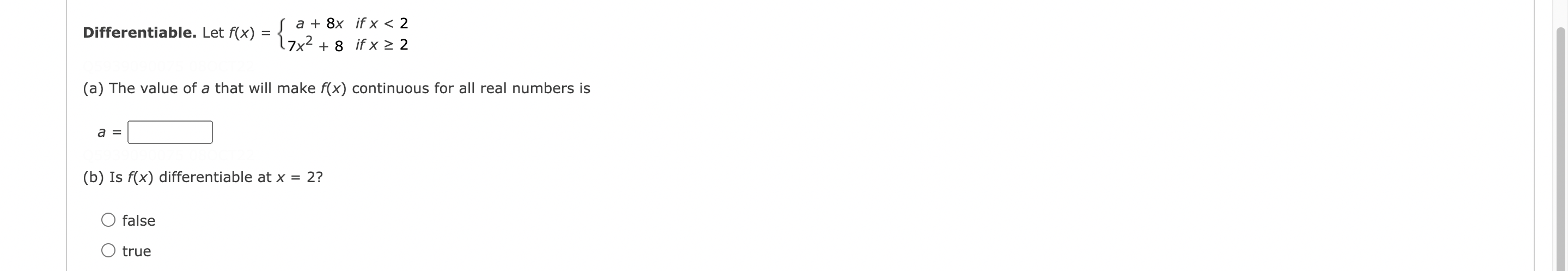 Solved Differentiable. Let f(x)={a+8x7x2+8 if x
