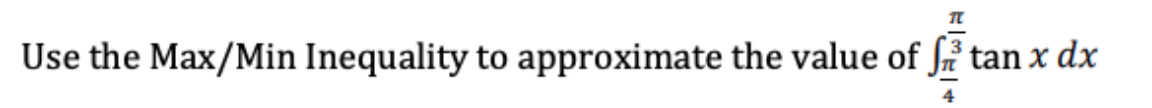 Solved Use the Max/Min Inequality to approximate the value | Chegg.com