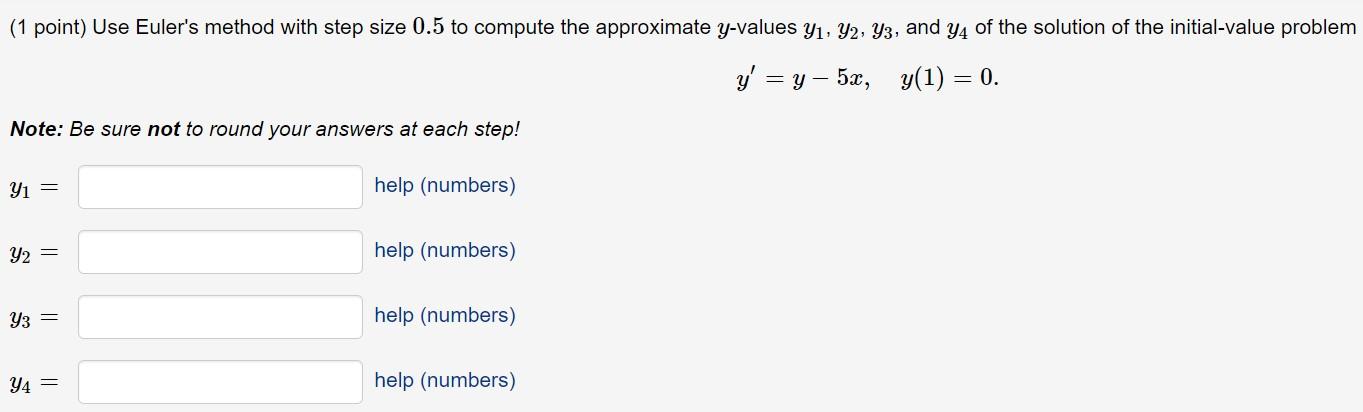 Solved (1 point) Use Euler's method with step size 0.5 to | Chegg.com