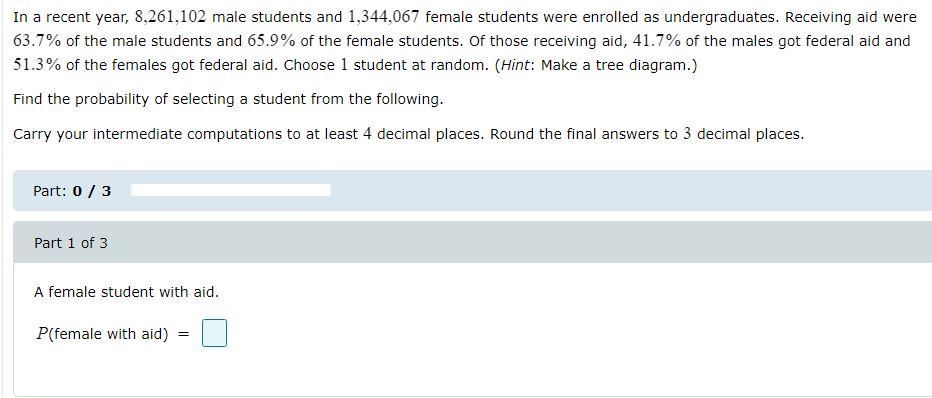 Solved In a recent year, 8,261,102 male students and | Chegg.com