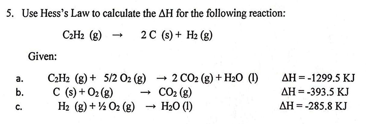 Solved 5. Use Hess's Law to calculate the ΔH for the | Chegg.com