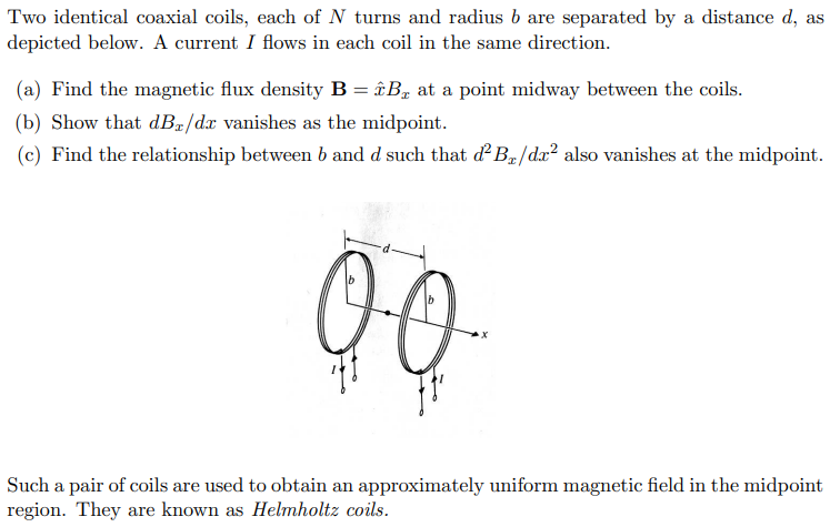 Solved Two identical coaxial coils, each of N turns and | Chegg.com