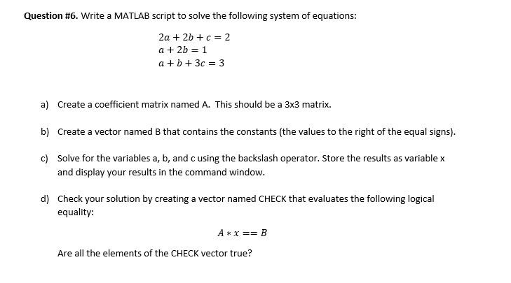 Solved Question \#6. Write a MATLAB script to solve the | Chegg.com