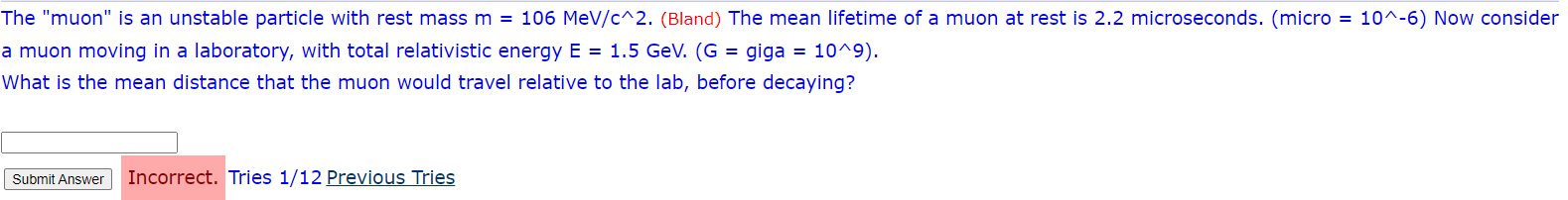 Solved The "muon" is an unstable particle with rest mass | Chegg.com