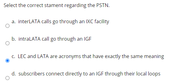 Solved Select the correct stament regarding the PSTN. a. | Chegg.com