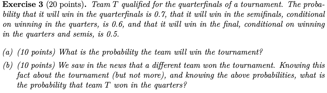 Solved Exercise 3 (20 points). Team T qualified for the | Chegg.com