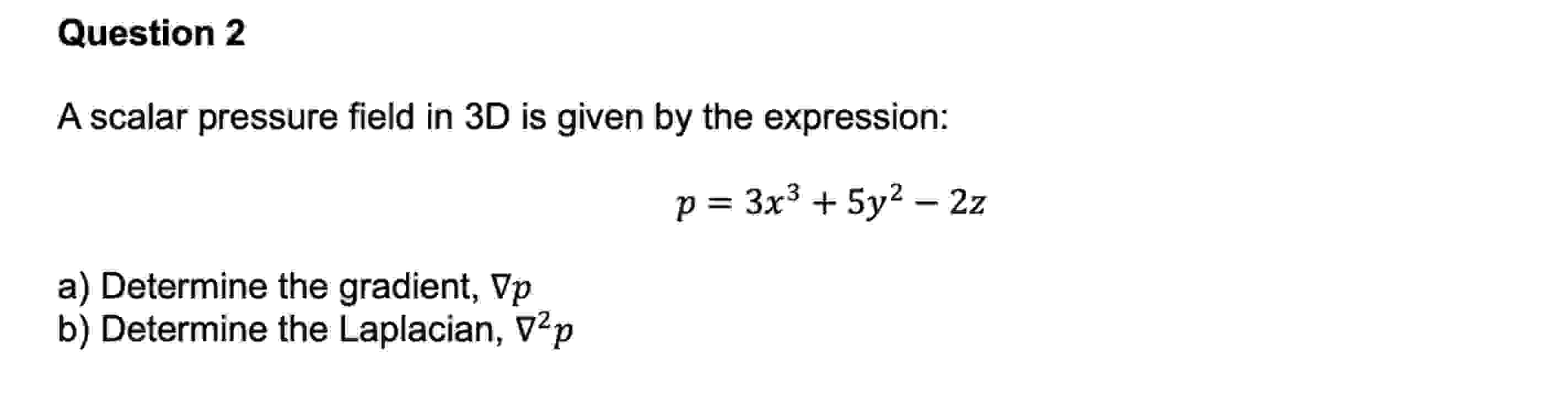 Question 2A scalar pressure field in 3D is given by | Chegg.com