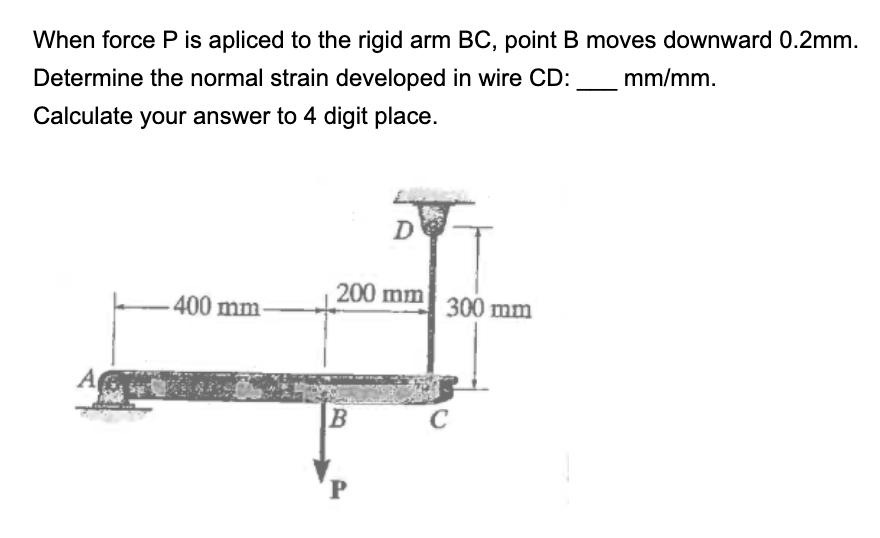Solved When force P is apliced to the rigid arm BC, point B | Chegg.com