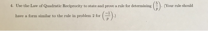 Solved 4. Use the Law of Quadratic Reciprocity to state and | Chegg.com