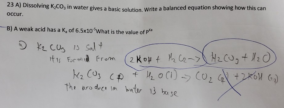 Solved 23 A) Dissolving K2CO3 in water gives a basic | Chegg.com