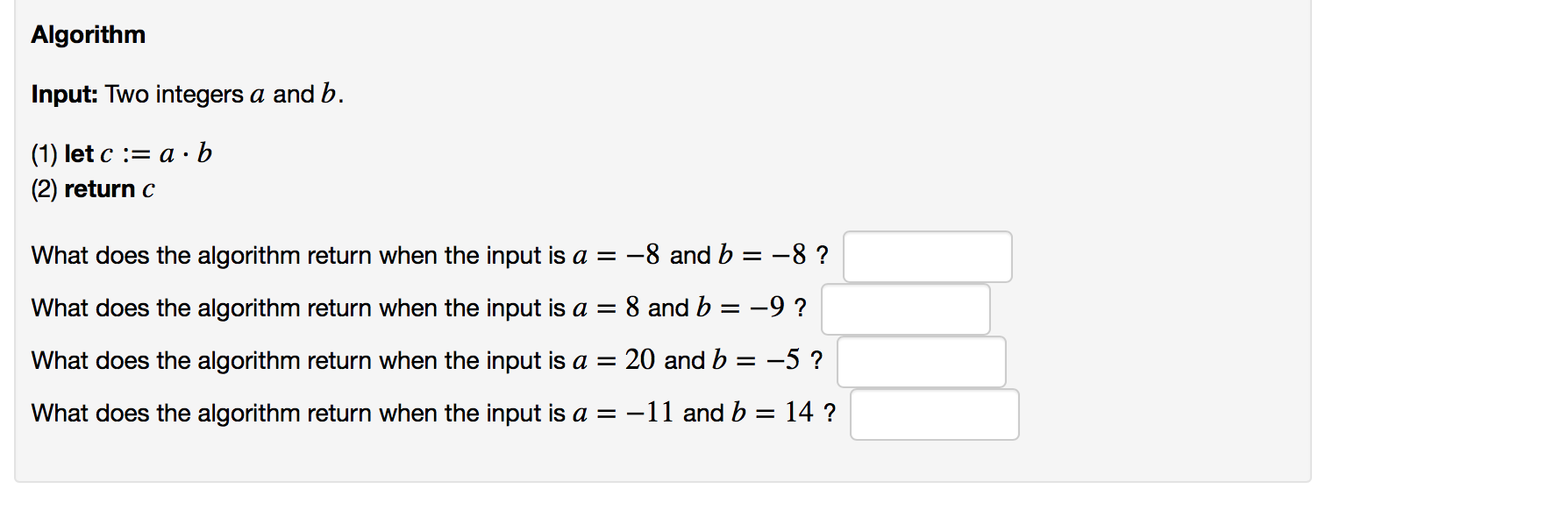 Solved Algorithm Input: Two integers a and b. (1) let c := | Chegg.com