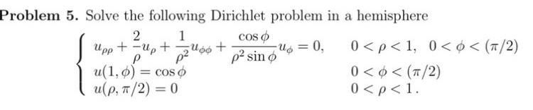 Solved Problem 5. Solve the following Dirichlet problem in a | Chegg.com Solved Problem 5. Solve the following Dirichlet problem in a | Chegg.com
