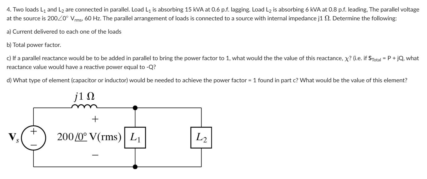 Solved 4. Two loads L1 and L2 are connected in parallel. | Chegg.com