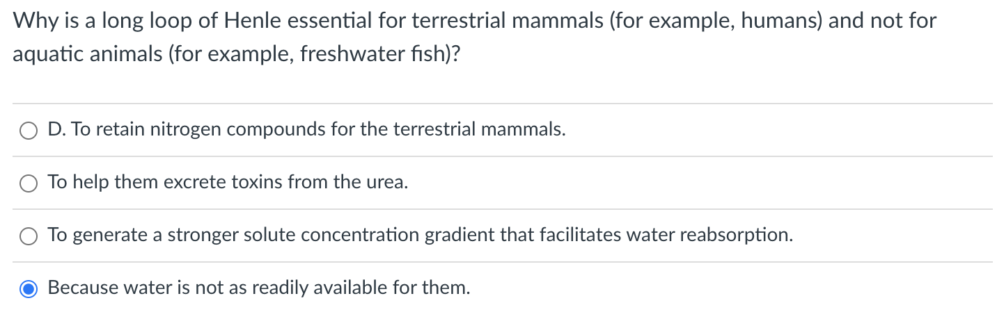 Solved Why is a long loop of Henle essential for terrestrial | Chegg.com