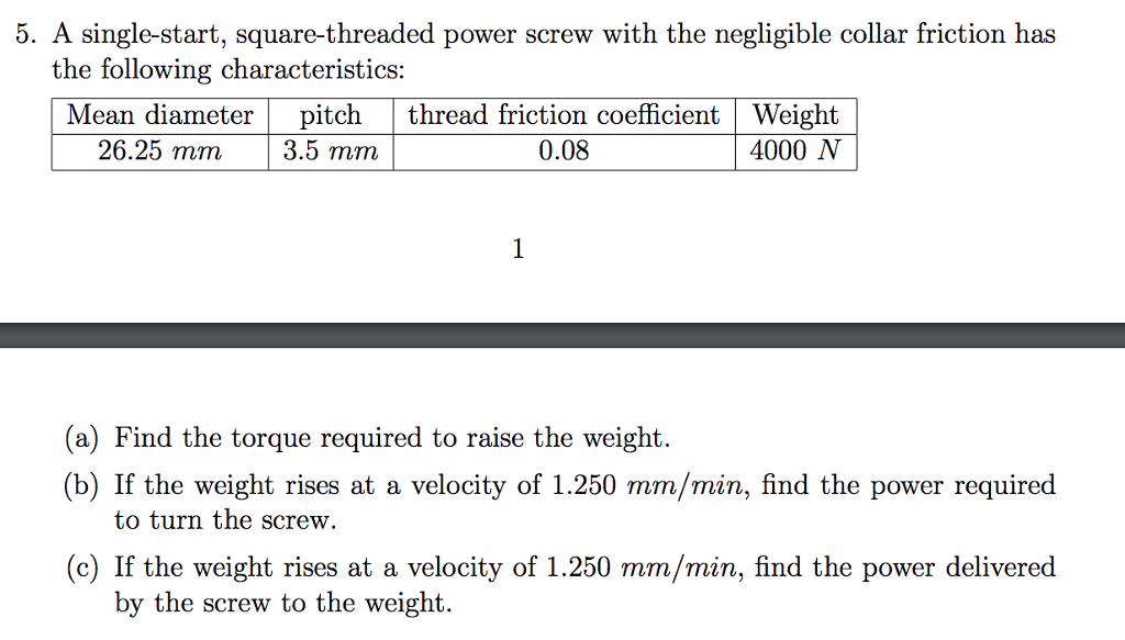 Solved 5. A single-start, square-threaded power screw with | Chegg.com