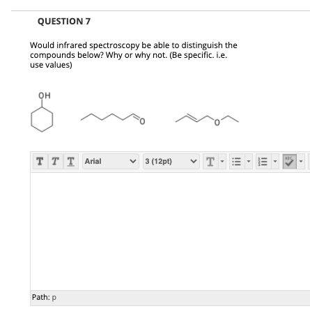 Solved QUESTION 7 Would infrared spectroscopy be able to | Chegg.com