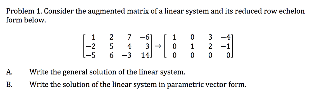 Solved Problem 1. Consider the augmented matrix of a linear | Chegg.com