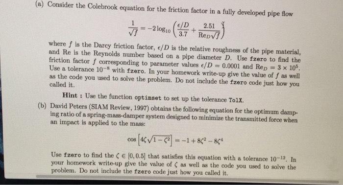 Solved (a) Consider the Colebrook equation for the friction | Chegg.com