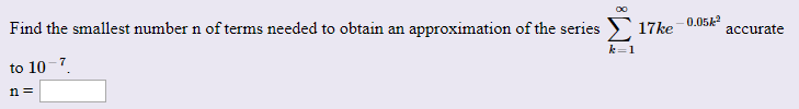 Solved Find the smallest number n of terms needed to obtain | Chegg.com