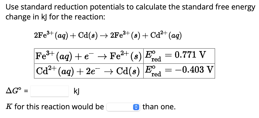 Solved Use standard reduction potentials to calculate the | Chegg.com