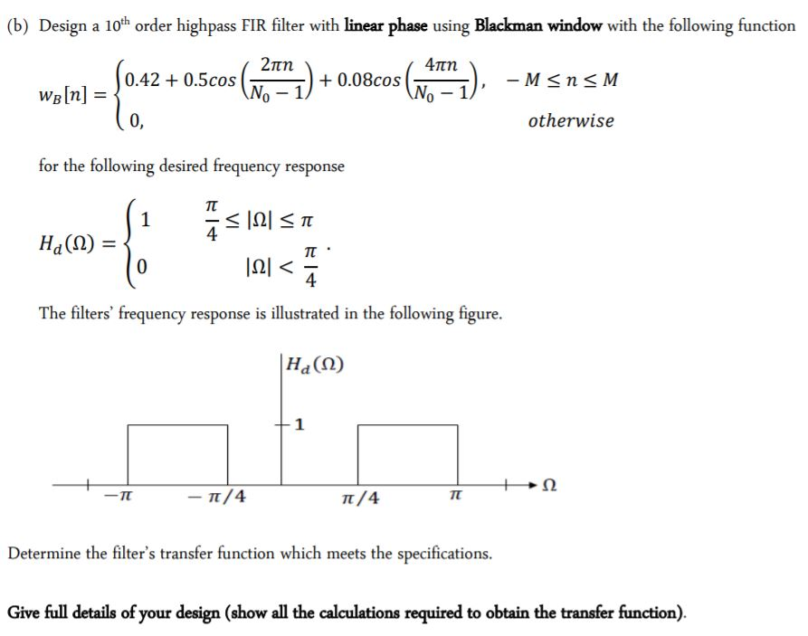 Solved (b) Design a 10th order highpass FIR filter with | Chegg.com