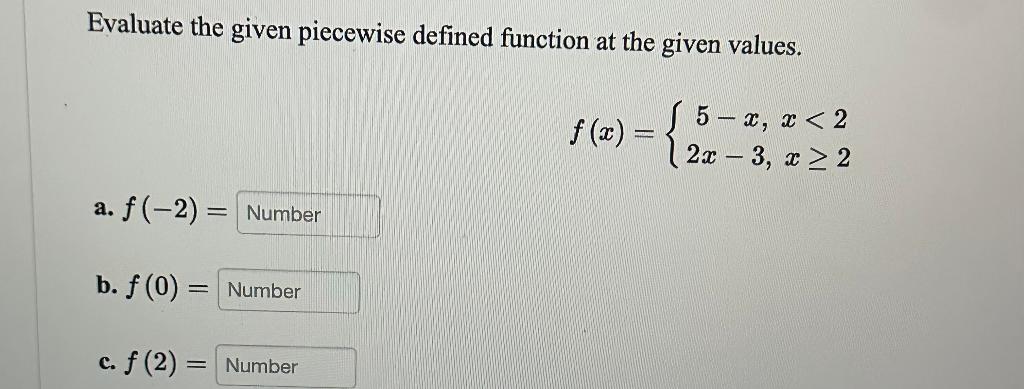 Solved Evaluate the given piecewise defined function at the | Chegg.com