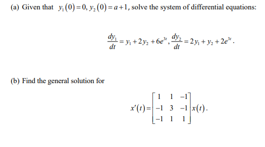 Solved (a) Given that y1(0)=0,y2(0)=a+1, solve the system of | Chegg.com