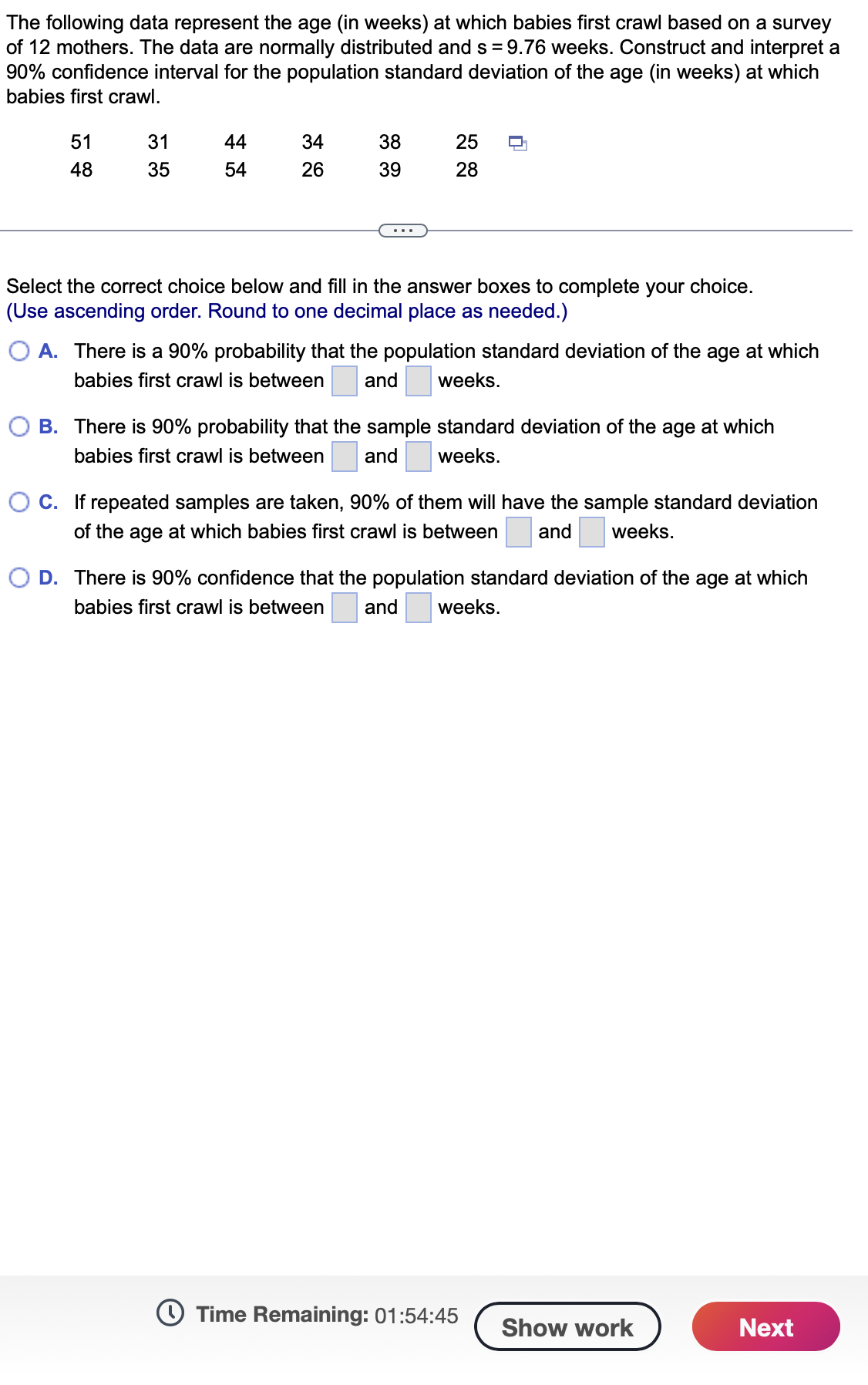 Solved The following data represent the age (in weeks) at | Chegg.com