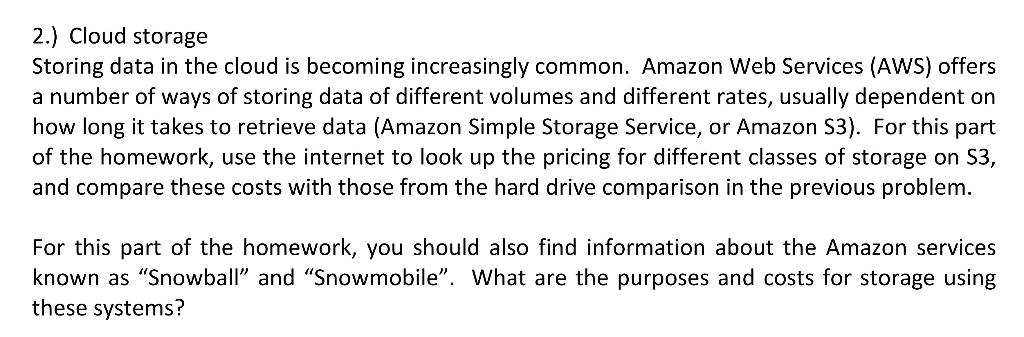 Solved 2.) Cloud storage Storing data in the cloud is | Chegg.com