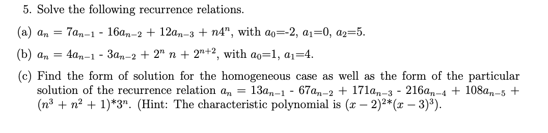 Solved 5. Solve the following recurrence relations. (a) an = | Chegg.com