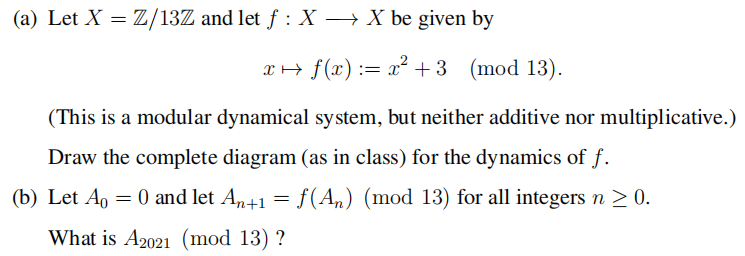 Solved (a) Let X = Z/13Z and let f:X + X be given by H | Chegg.com Solved (a) Let X = Z/13Z and let f:X + X be given by H | Chegg.com
