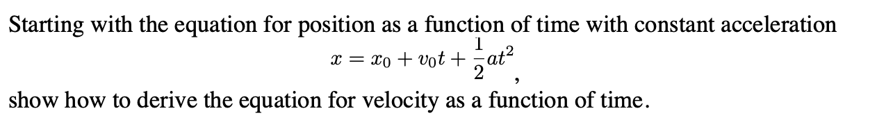Solved 1 Starting with the equation for position as a | Chegg.com
