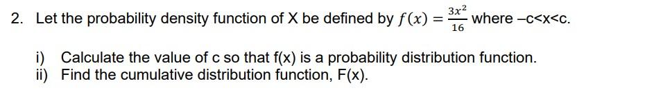 Solved 2. Let the probability density function of X be | Chegg.com