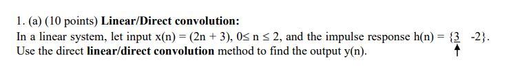 Solved In a linear system, let input x(n) = (2n + 3), 0≤ n ≤ | Chegg.com