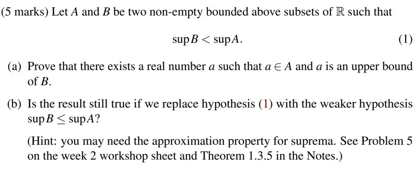 Solved (5 marks) Let A and B be two non-empty bounded above | Chegg.com