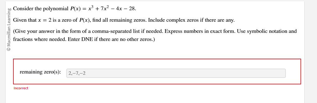 Solved Consider the polynomial P(x)=x3+7x2-4x-28.Given that | Chegg.com