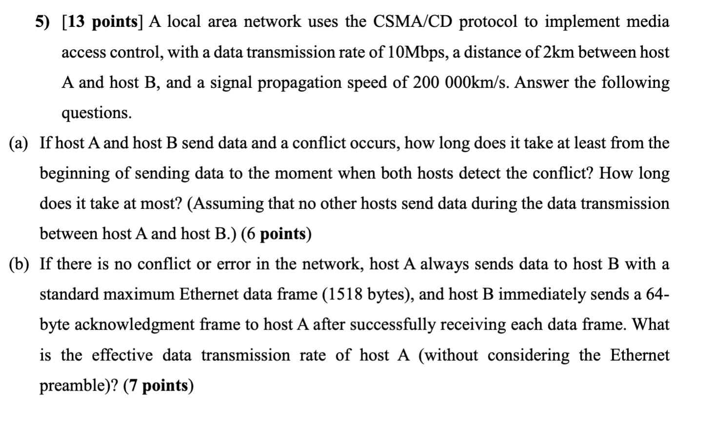 Solved 5) [13 points ] A local area network uses the CSMA/CD | Chegg.com