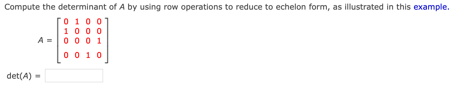 Solved Compute the determinant of A by using row operations | Chegg.com