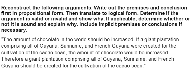 Solved Reconstruct the following arguments. Write out the | Chegg.com