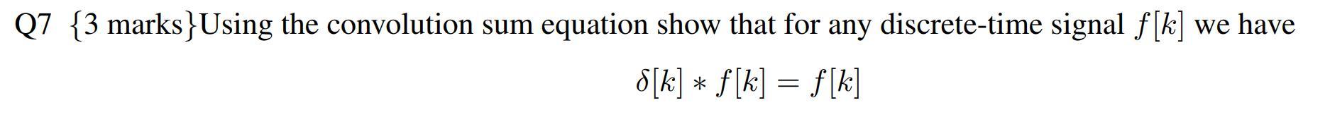Solved Q7 {3 marks } Using the convolution sum equation show | Chegg.com