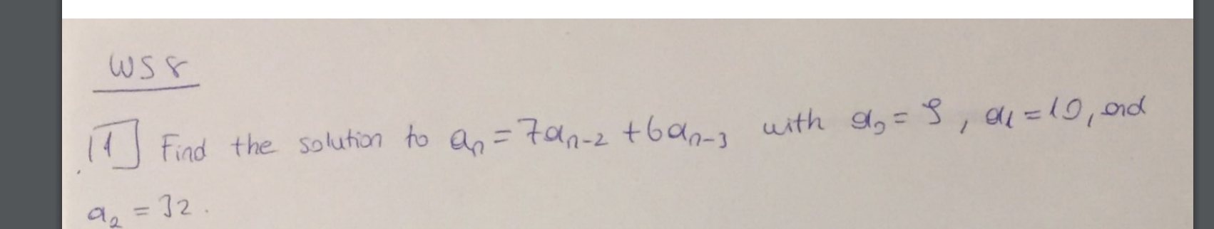 Solved WS8 IT Find the solution to an=7an-2 tbaa-3 with d=9, | Chegg.com