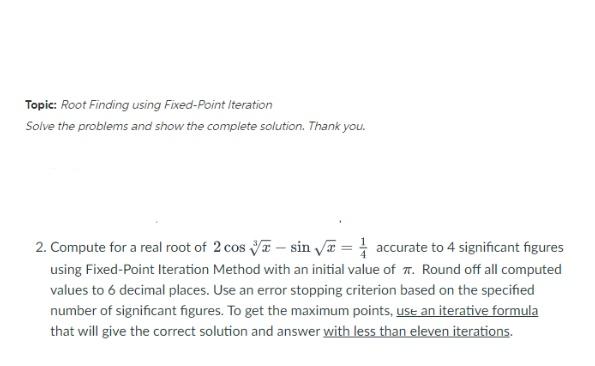 Solved Topic: Root Finding using Fixed-Point Iteration Solve | Chegg.com