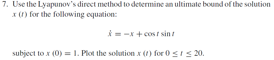Solved 7. Use the Lyapunov's direct method to determine an | Chegg.com