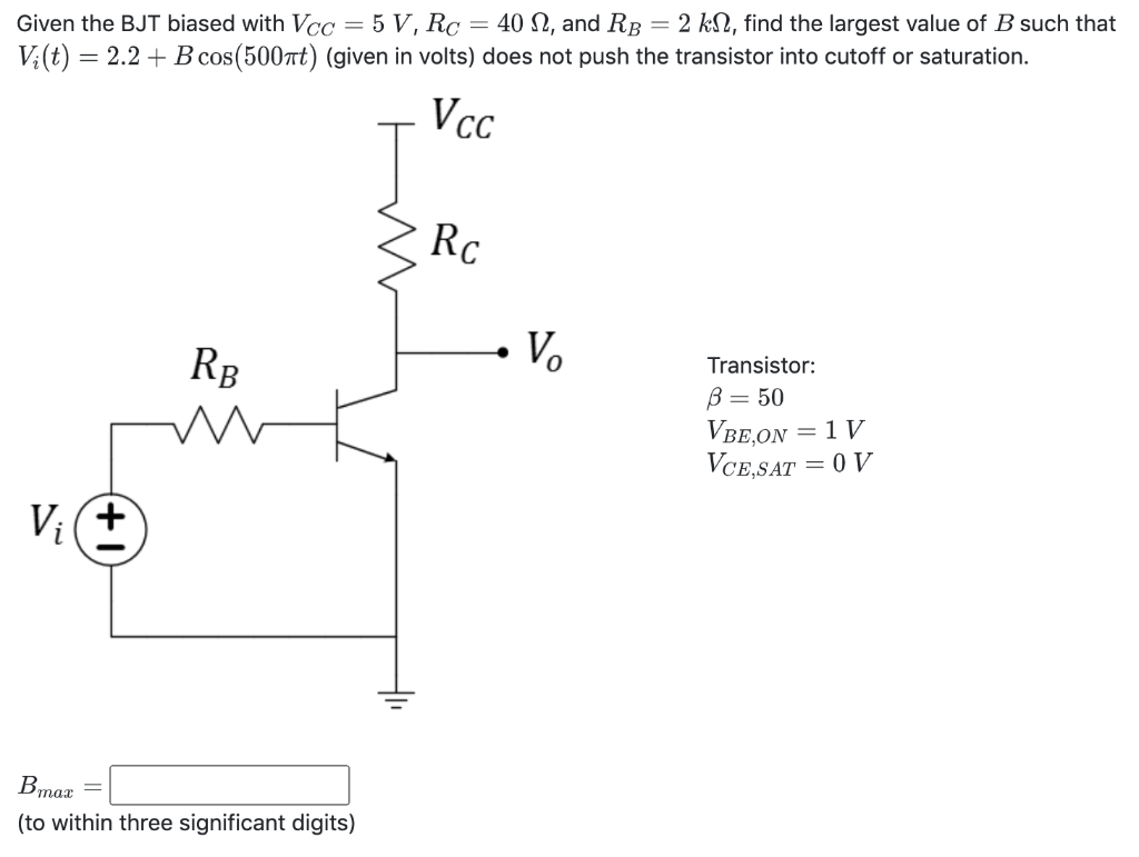 Solved Given the BJT biased with Vcc = 5 V, RC = 40 N, and | Chegg.com