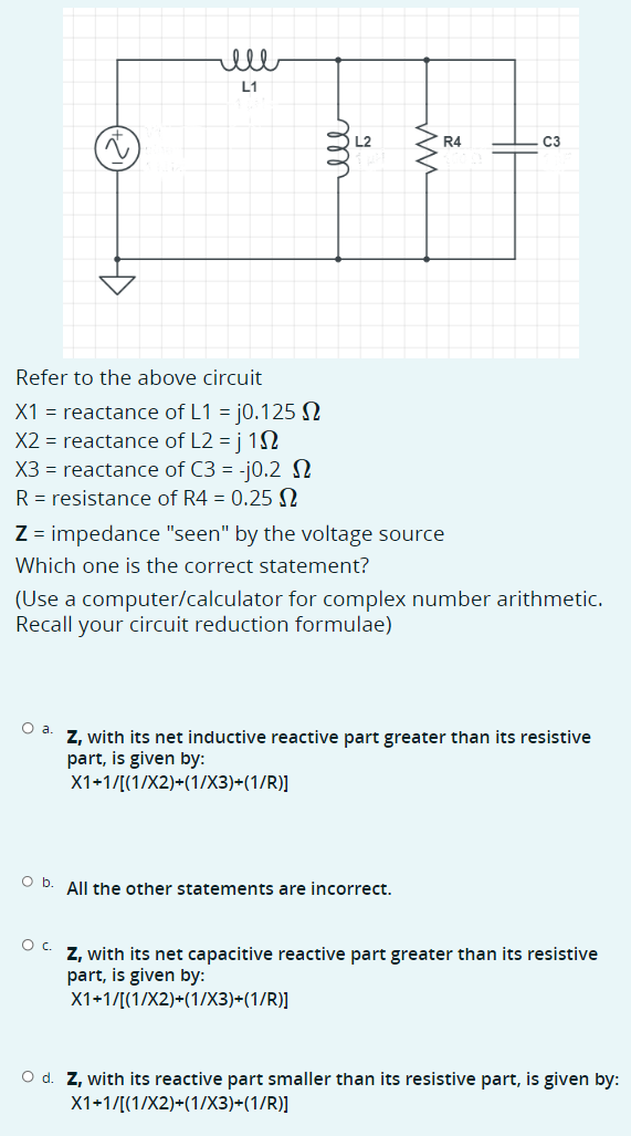 Solved Refer to the above circuitX1 = ﻿reactance of | Chegg.com