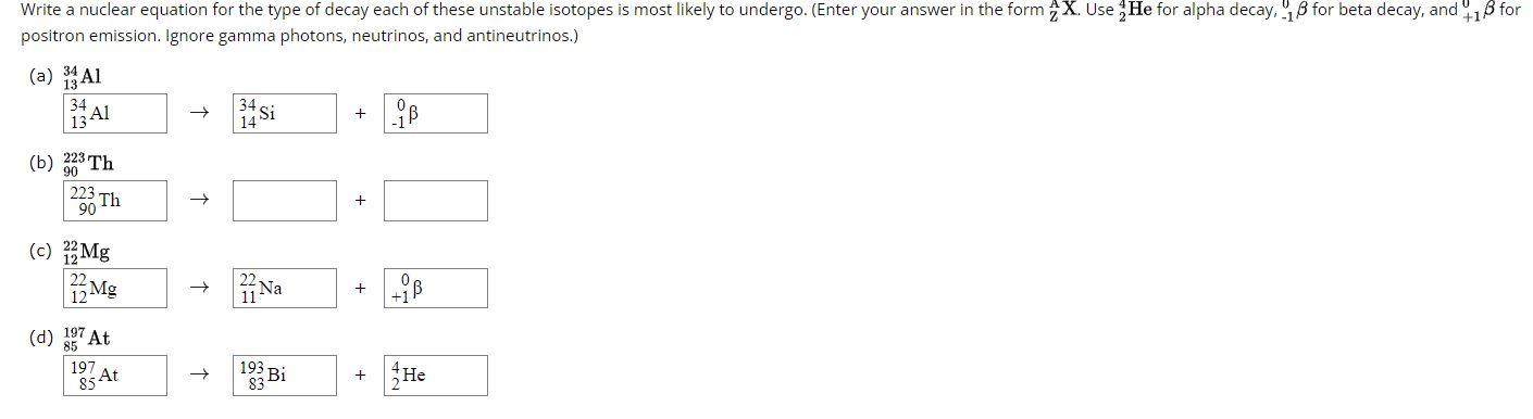 Solved Write a nuclear equation for the type of decay each | Chegg.com