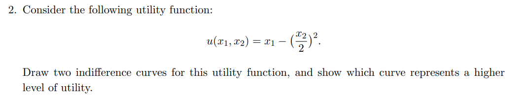 Solved Consider the following utility | Chegg.com