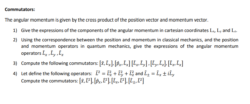 Commutators: The angular momentum is given by the | Chegg.com