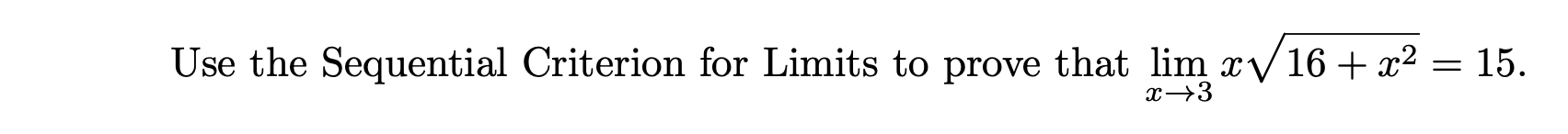 Solved Use the Sequential Criterion for Limits to prove that | Chegg.com